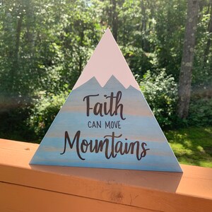 Faith Can Move Mountains Hand Lettered Wood Mountain Sign Gift ...