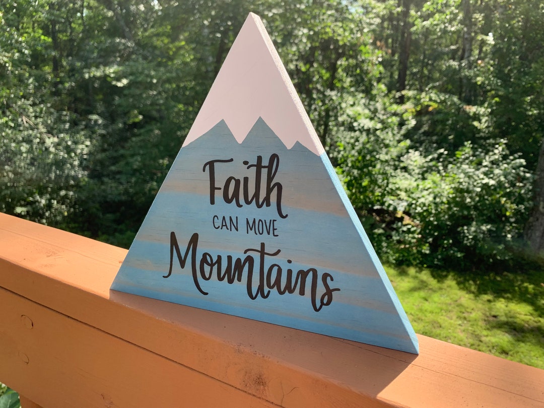 Faith Can Move Mountains Hand Lettered Wood Mountain Sign Gift ...