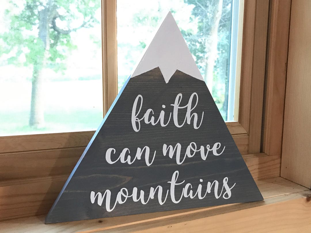 Faith Can Move Mountains Wood Mountain Sign Home Decor Gift - Etsy