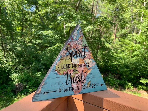 Spirit Lead Me Where My Trust Is Without Borders Map