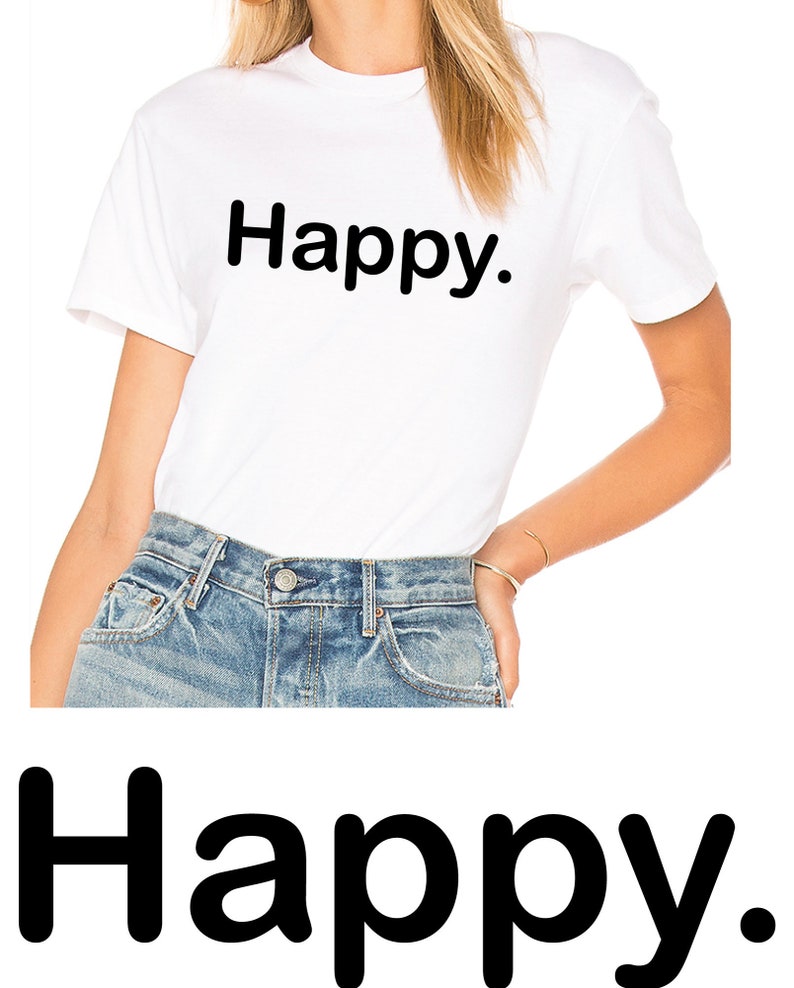 The Tee That Says It All. Happy. - Etsy