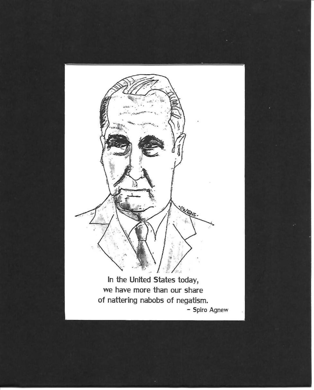 Spiro Agnew - "in the United States Today, We Have More Than Our Share ...