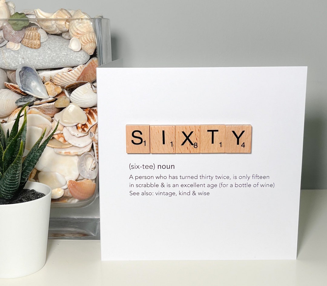 Sixty 60 Birthday Card - Scrabble Letter Card - Your Only in Scrabble ...