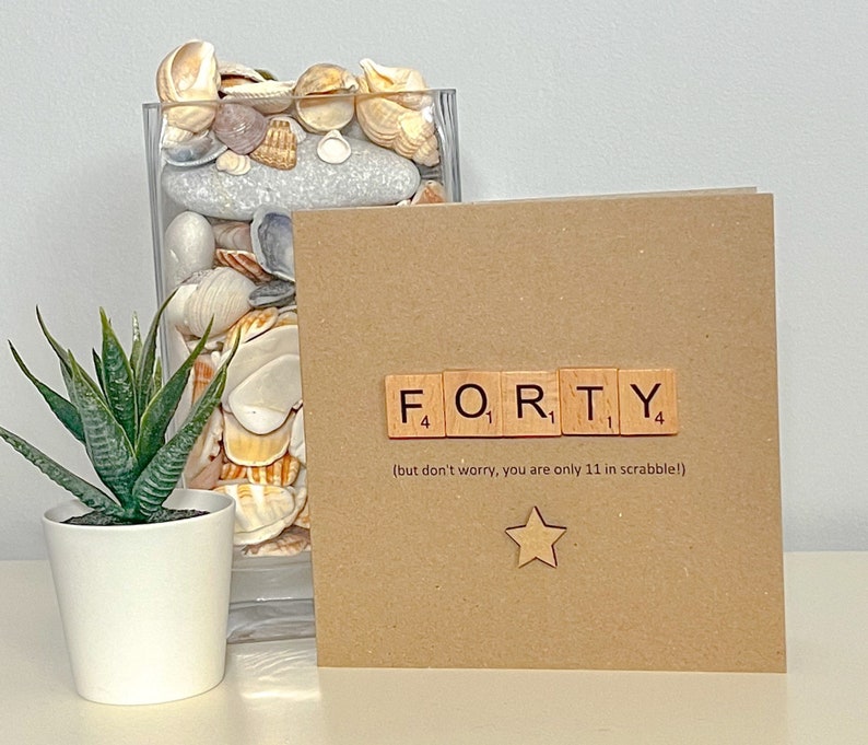 Forty 40 Birthday Card - Scrabble Letter Card - Your Only in Scrabble ...