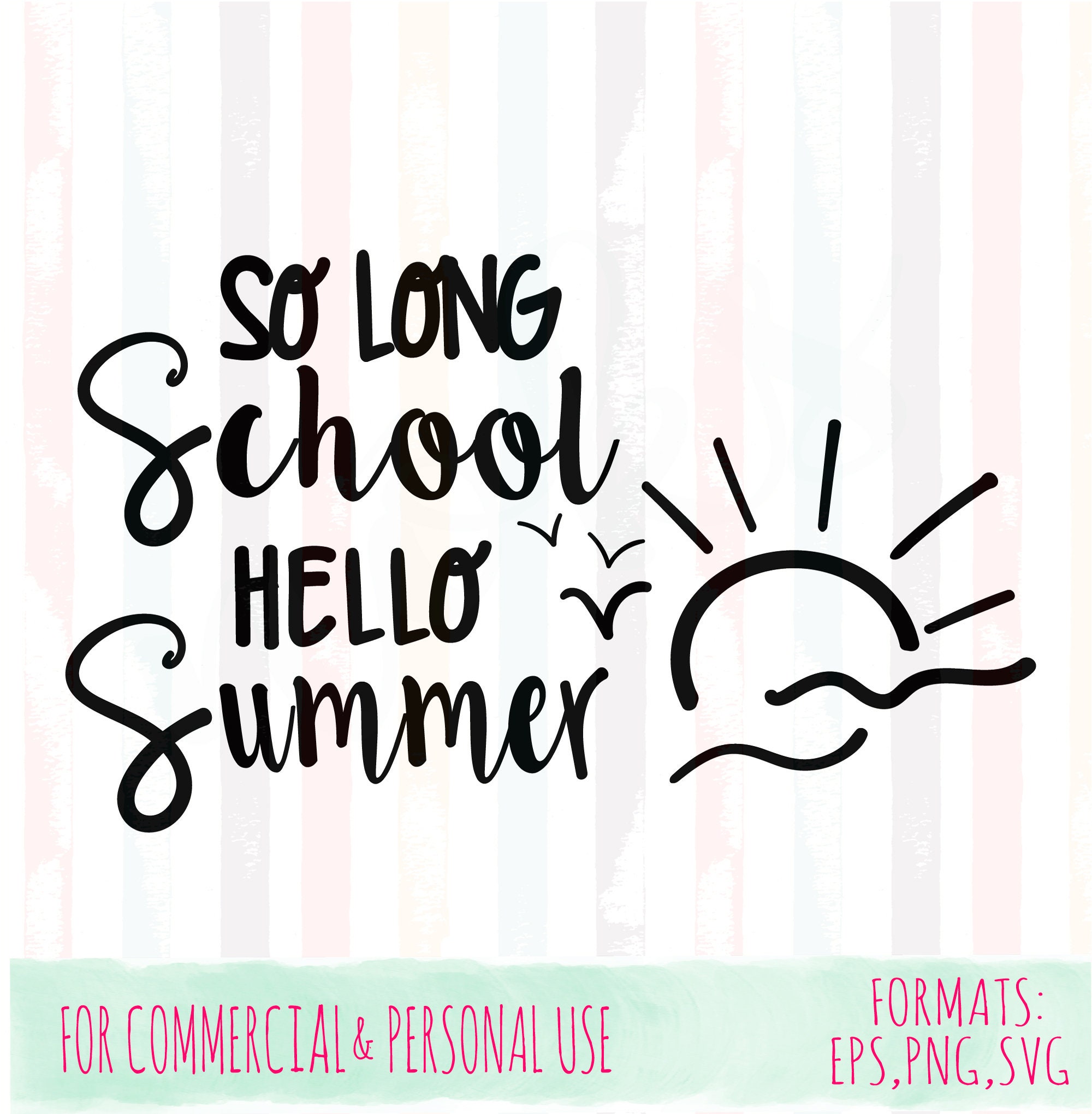 So Long School Hello Summer SVG Cut File, SVG, Cricut File, Silhouette ...