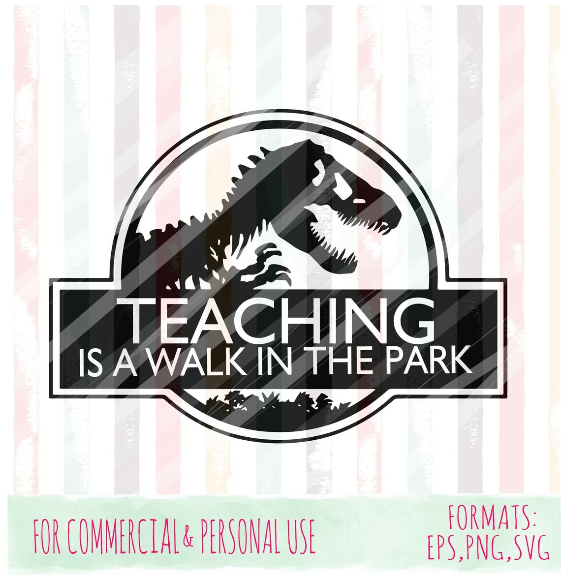 Walk in the Park SVG, Teaching Svg, Teachers Svg, SVG, Jurassic Park ...