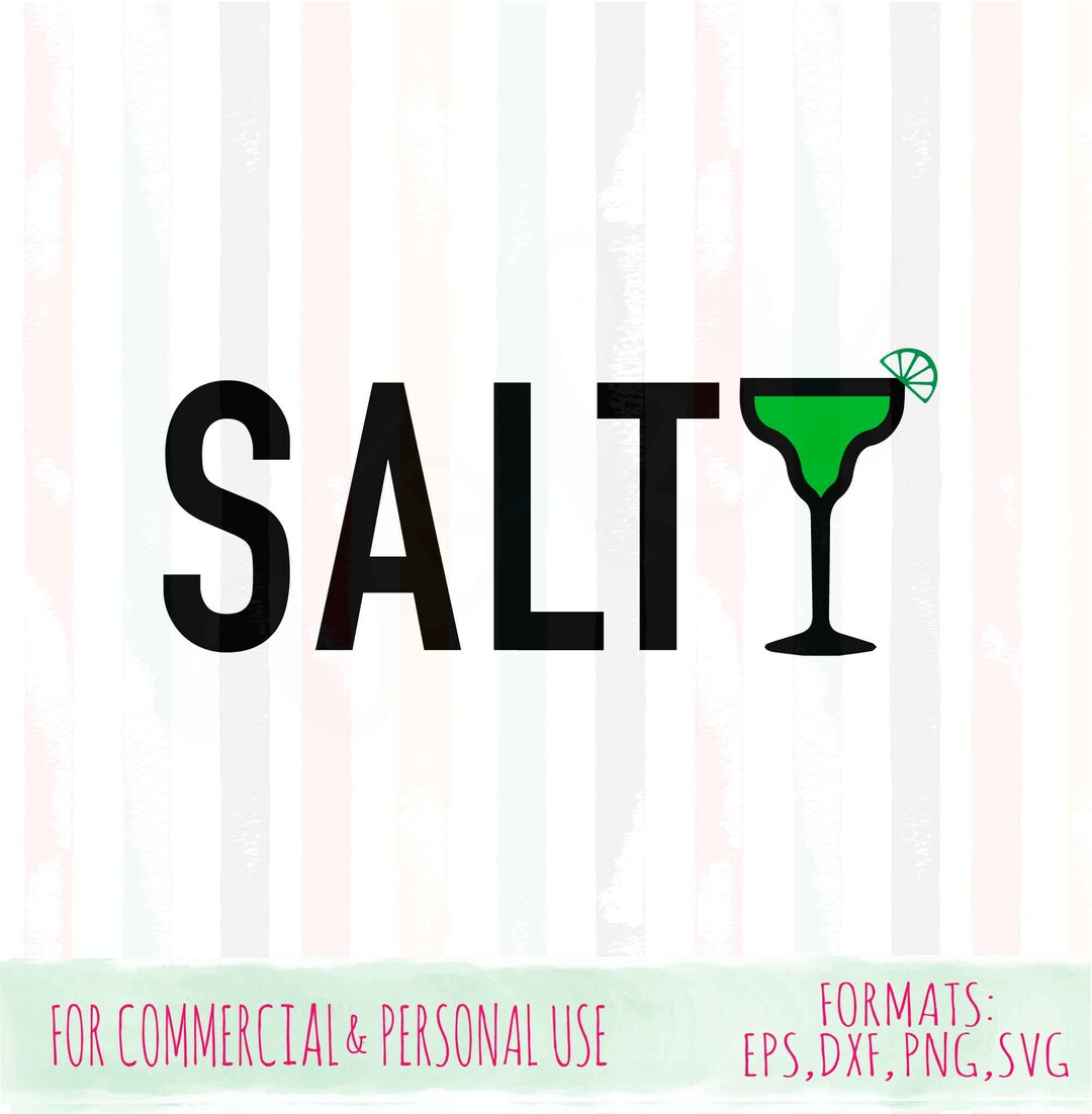 Salty SVG Cut File, SVG, Cricut File, Silhouette File,tee Shirt Designs ...