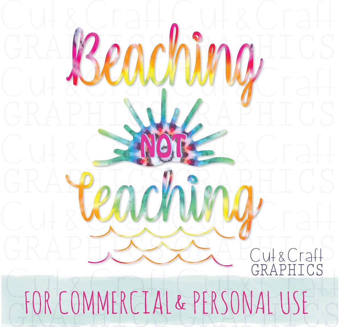 Beachin Not Teaching |summer| Pngs|sublimations|commercial and Personal ...