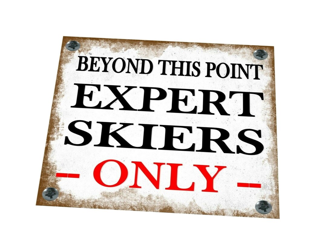 Experts Only Ski Sign Skiing Sign Retro Style Ski Party Sign Novelty ...