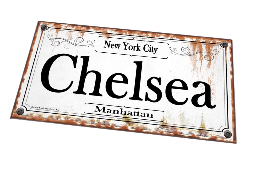Chelsea New York City Sign Vintage Style Reproduction New York Street ...