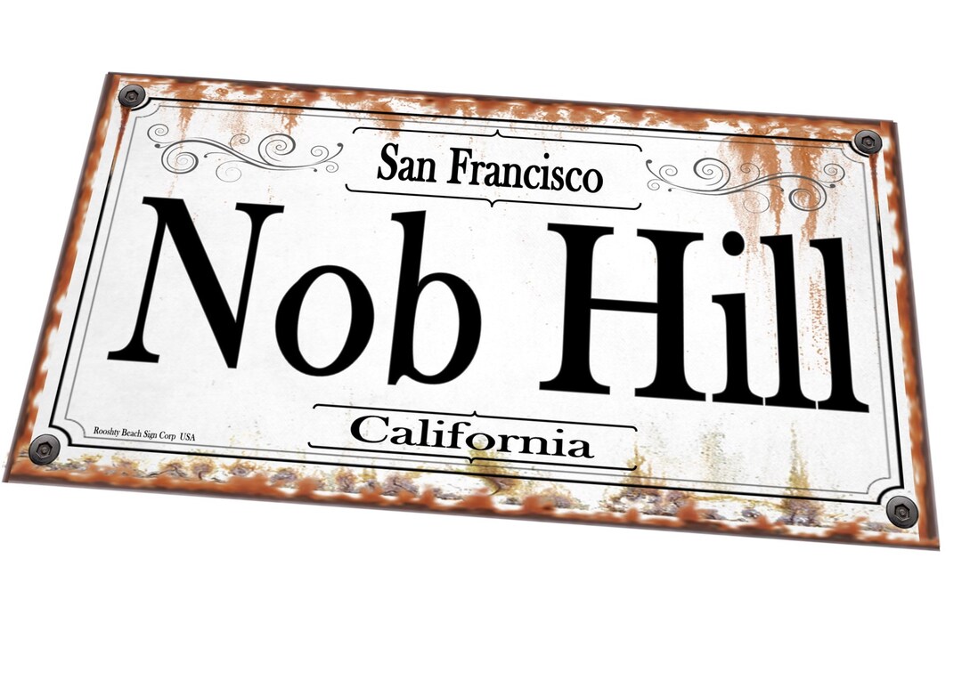 Nob Hill Sign Vintage Style San Francisco Road Street Sign 15cm X 29cm ...