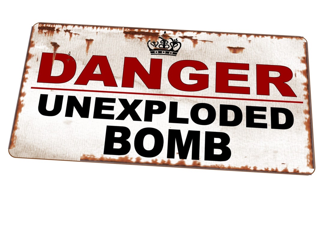 Danger Unexploded Bomb Man Cave Sign WW2 Air Force Sign Military WW2 ...
