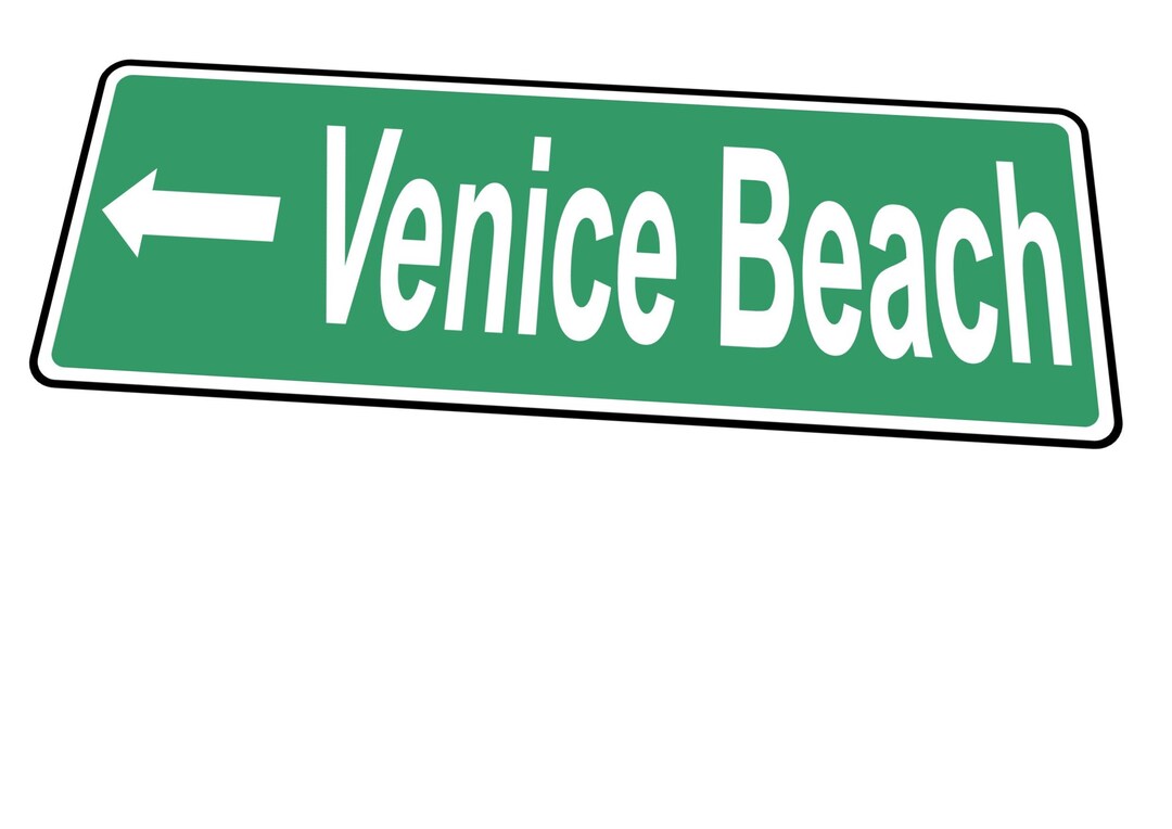 Venice Beach California Sign Reproduction California Road Sign Fun ...