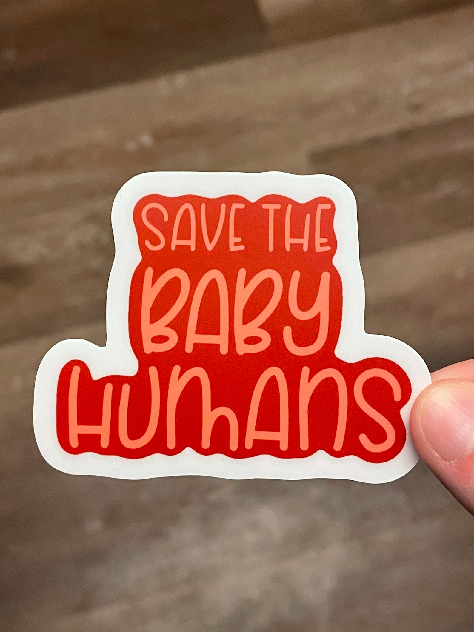 Save the Baby Humans Sticker Pro-Life Sticker Pro-Life | Etsy