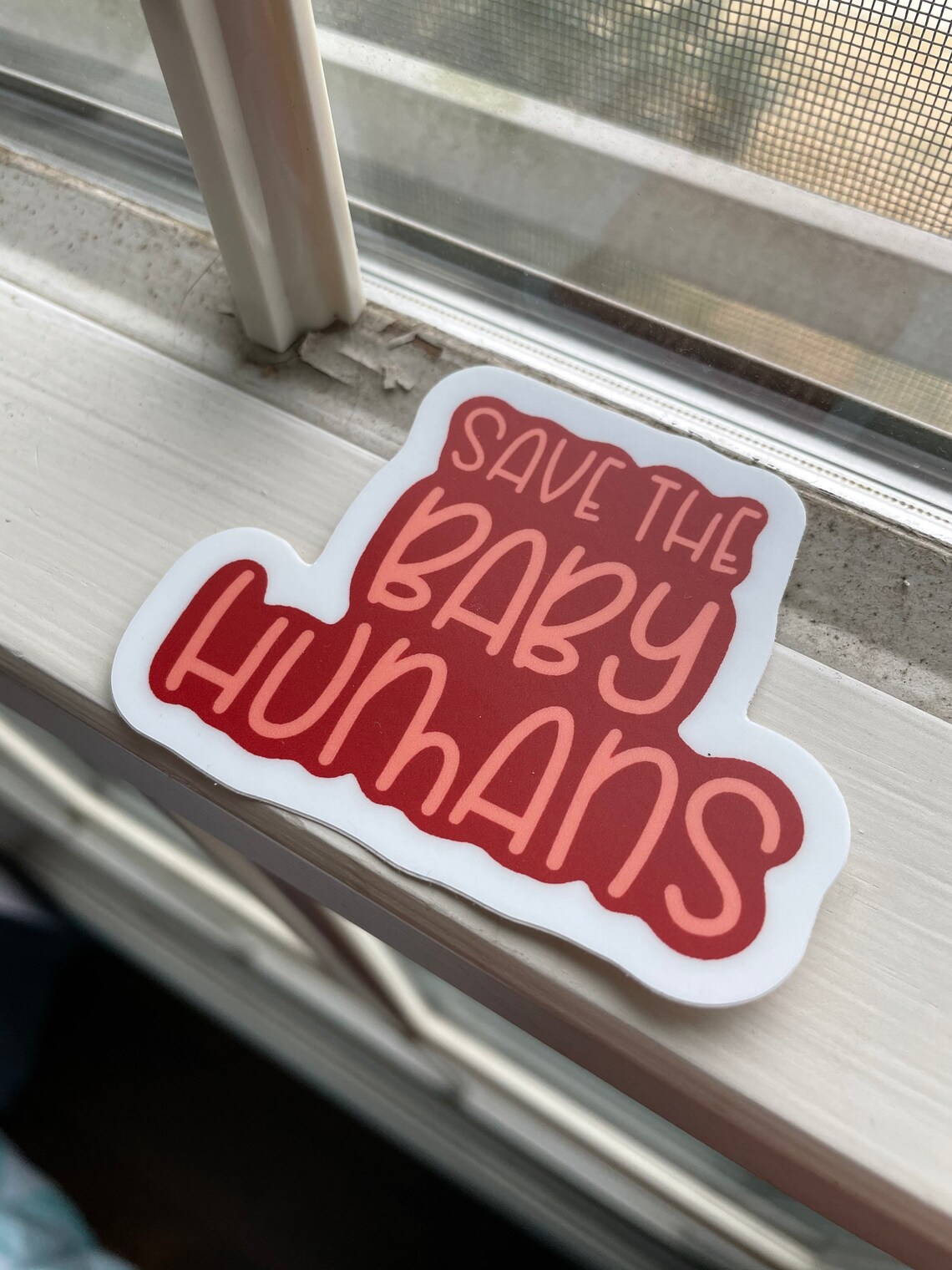 Save the Baby Humans Sticker Pro-life Sticker Pro-life - Etsy