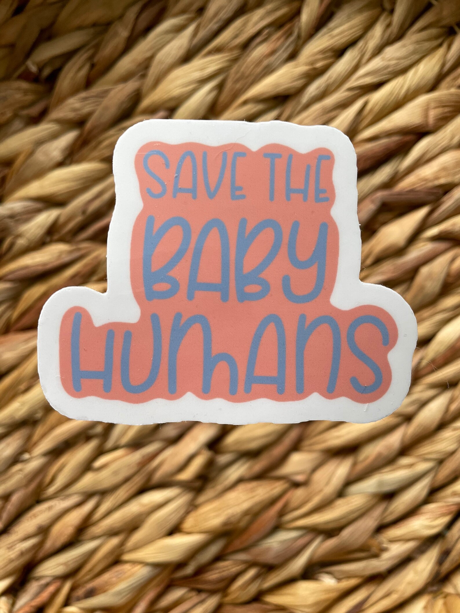 Save the Baby Humans Sticker | Pro-life Sticker | Pro-life | Anti ...