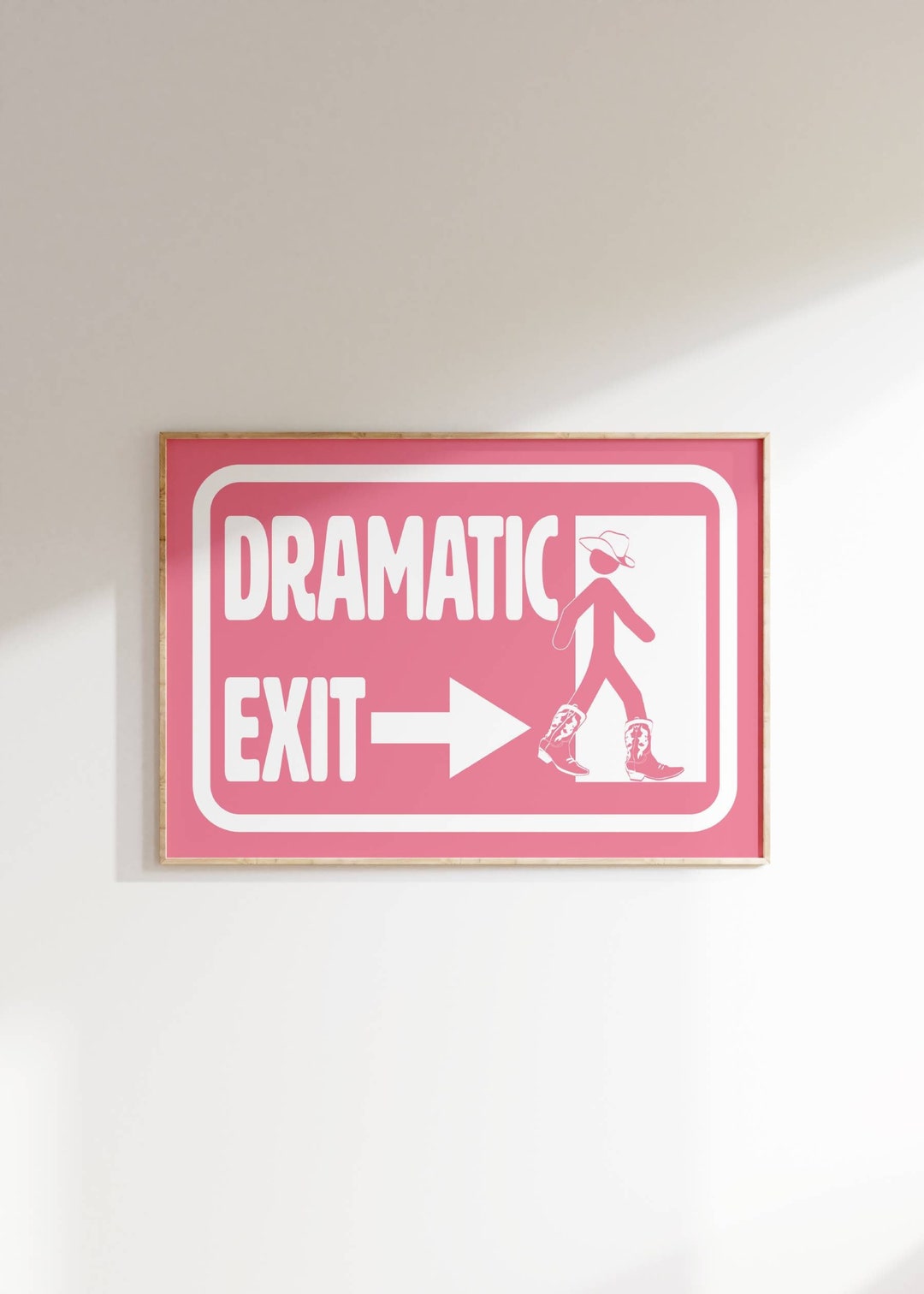 Dramatic Exit Poster Dramatic Exit Sign Print Cowboy Boots Cowboy Hat ...