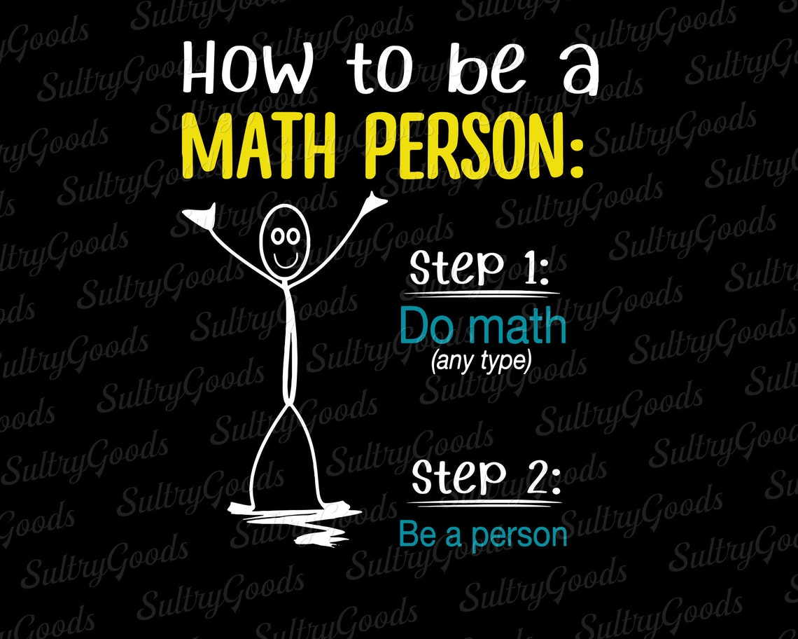 How To Be A Math Person Svg Funny Math Teacher Quote Svg | Etsy