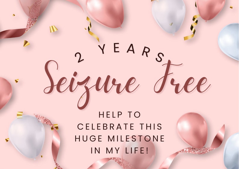 2 Years Seizure Free Printable Sign - Celebrating Epilepsy Milestones ...