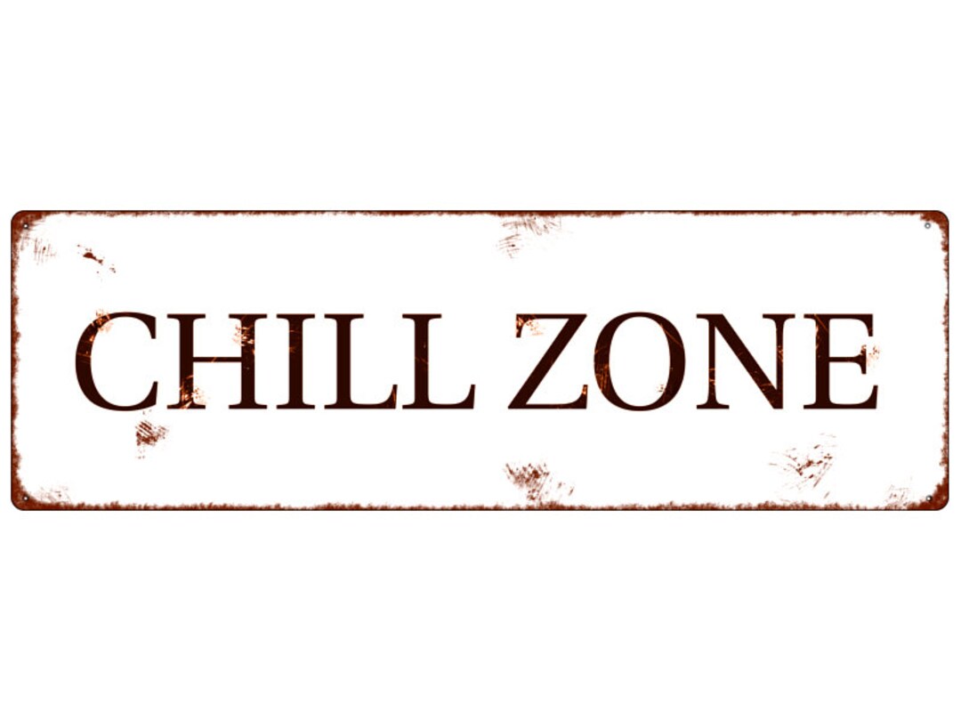 Interluxe Metal Sign - Chill Zone - Relax Wellness Relax Chilling ...
