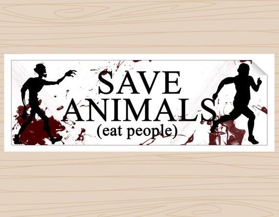 Save Animals eat People Bumper Sticker - Etsy