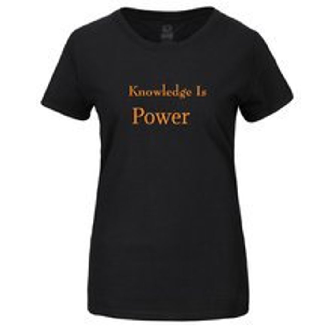 Knowledge is Power Tshirt Graphic Tee T-shirt Motivational Graphic Tee ...