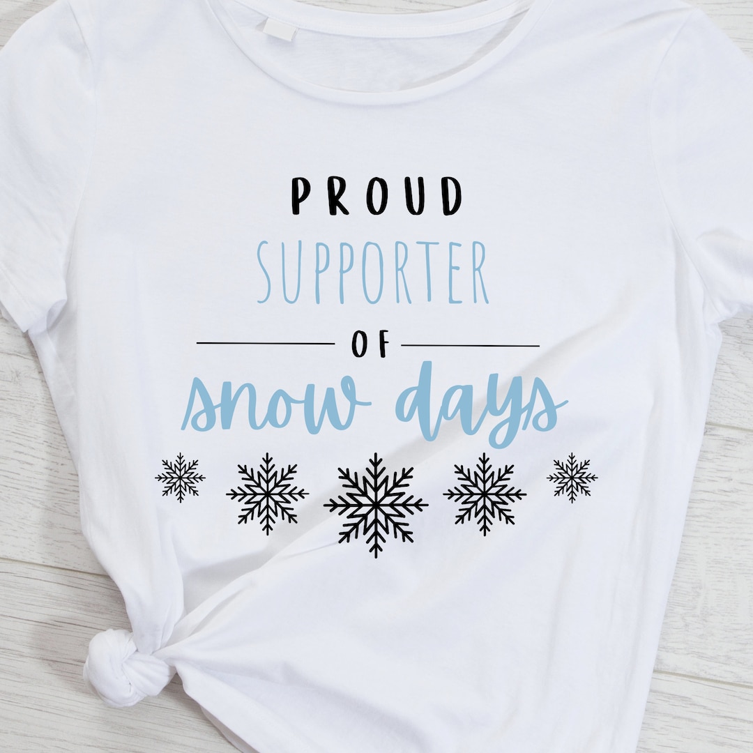 Proud Supporter of Snow Days SVG, PNG File, Teacher Snow Day File - Etsy