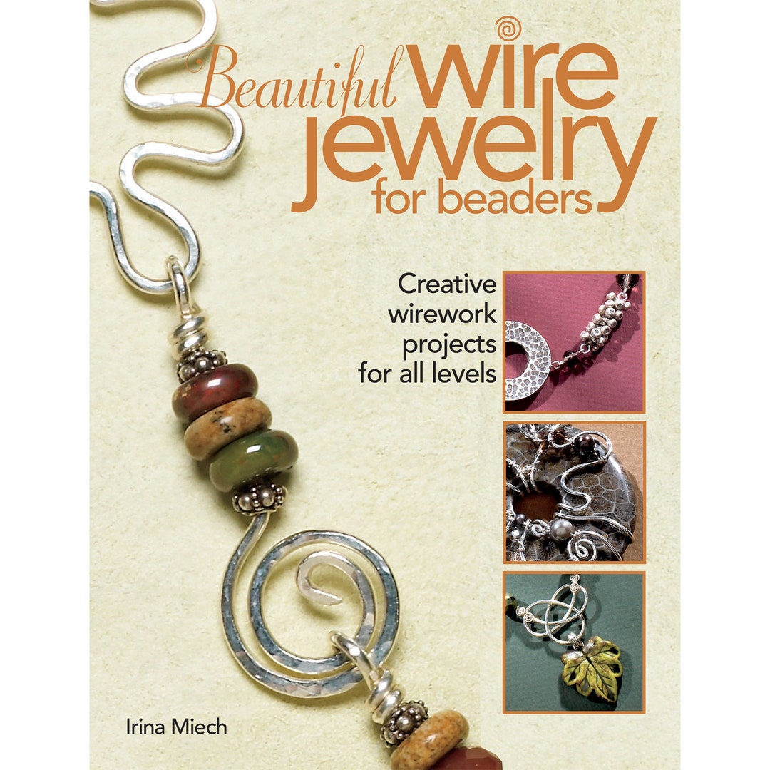 Beautiful Wire Jewelry for Beaders Book, Jewelry Making and Design ...