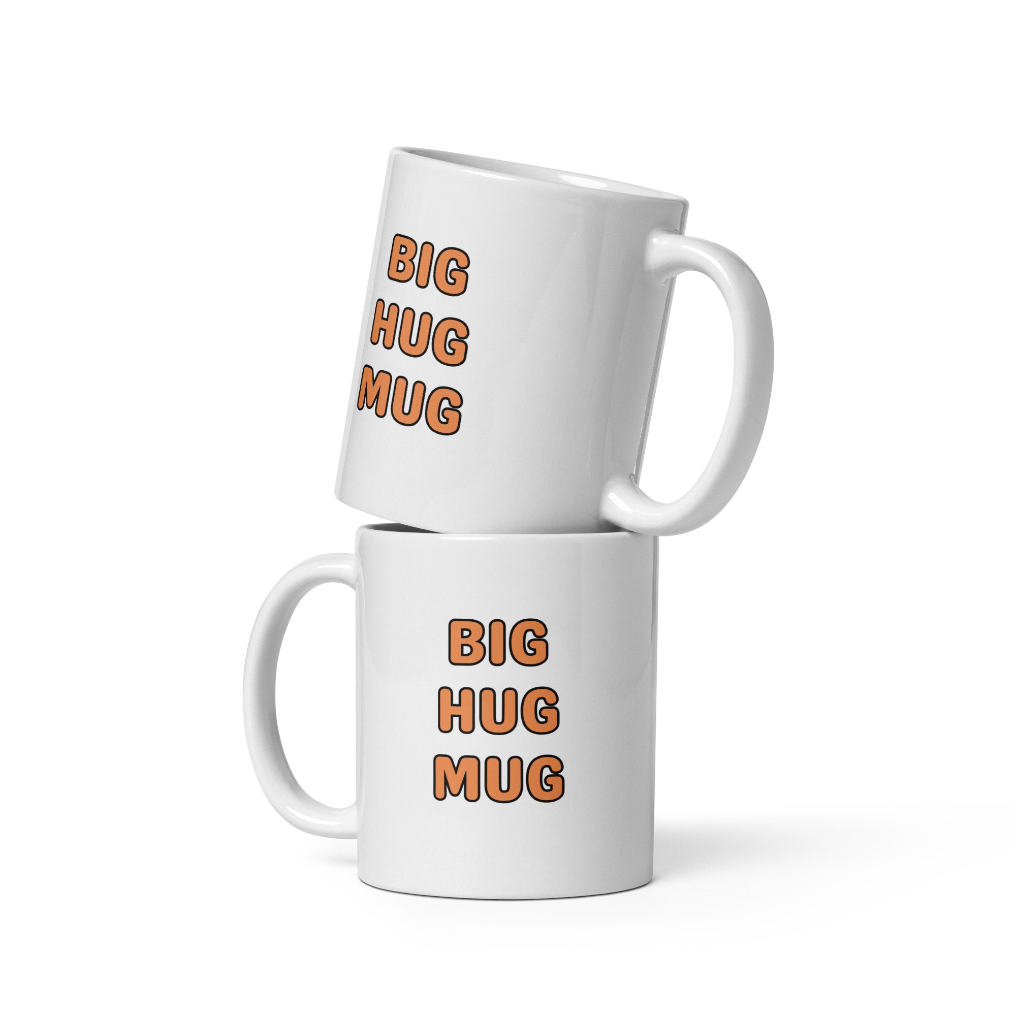 Big Hug Mug White Glossy Mug Two Sizes - Etsy
