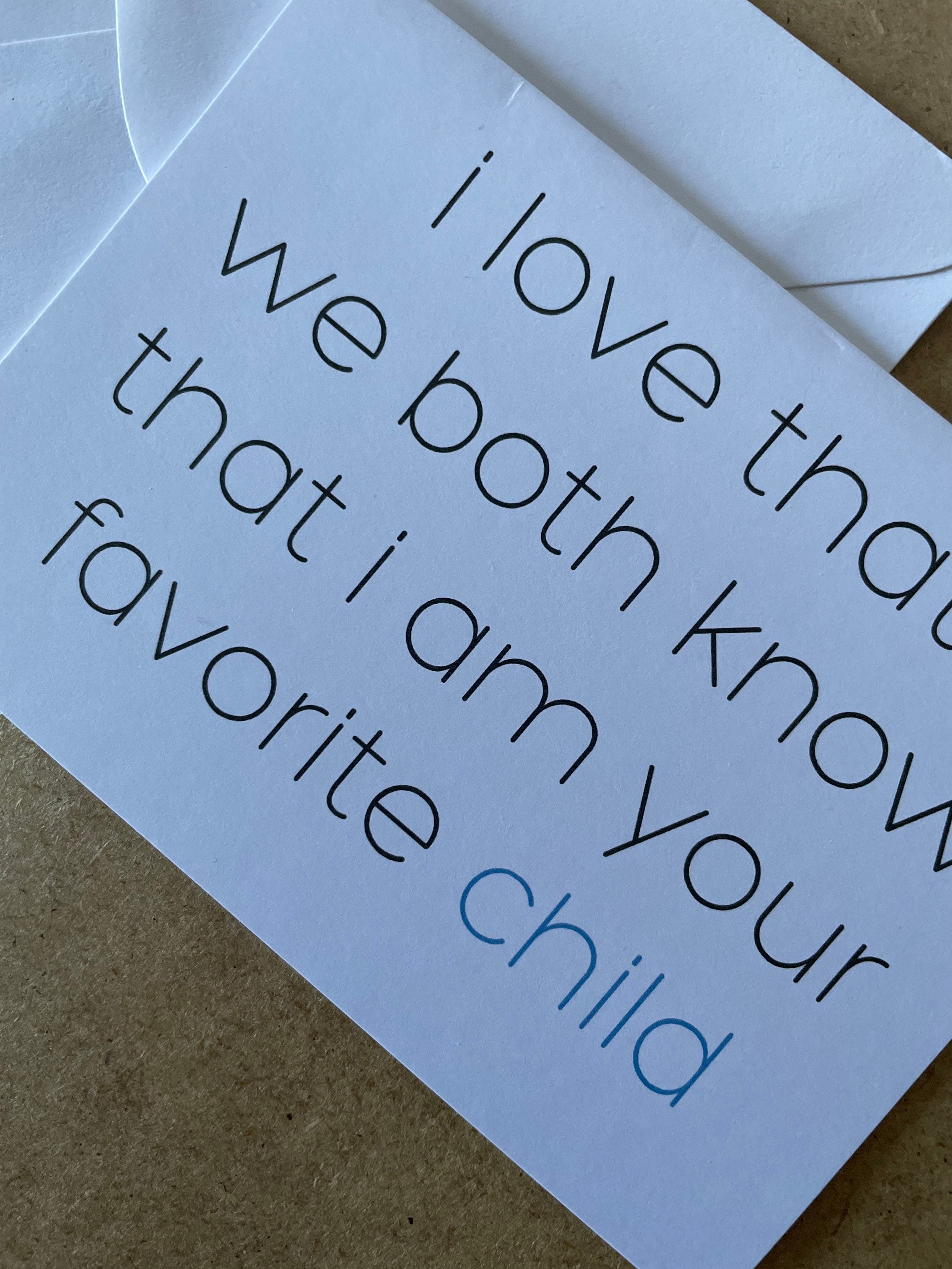 I Love That We Both Know That I Am Your Favorite Child in Blue - Etsy UK
