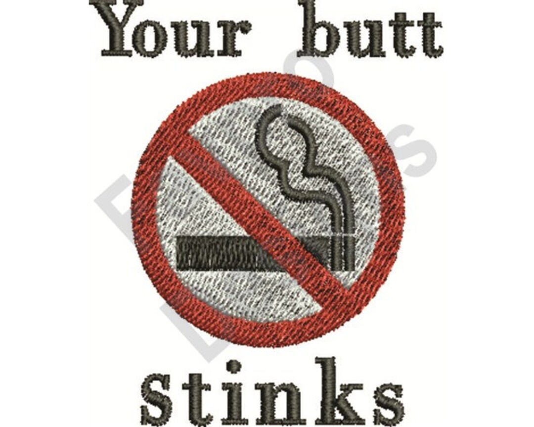 Your Butt Stinks Machine Embroidery Design - Etsy