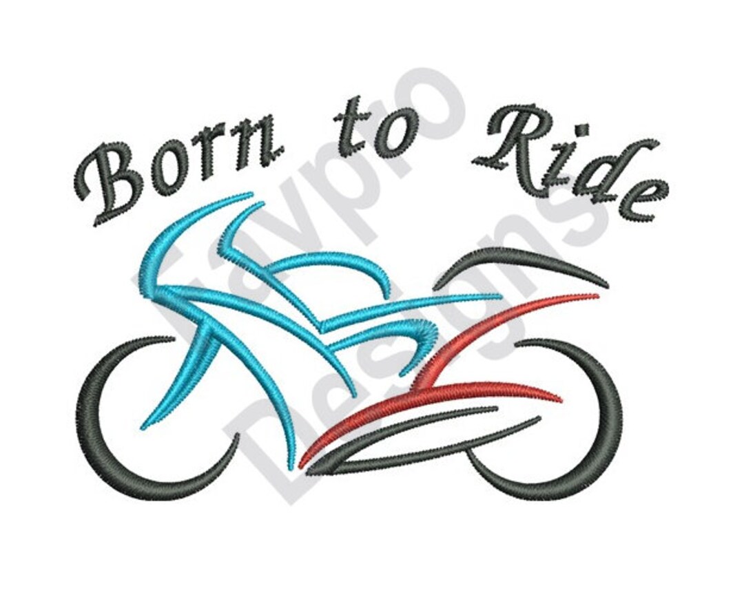 Born to Ride - Machine Embroidery Design - Etsy