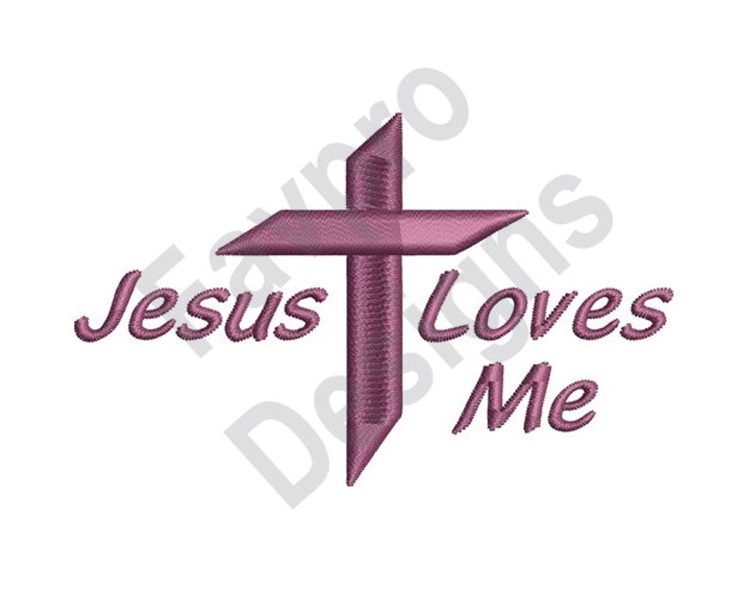 Jesus Loves Me - Machine Embroidery Design - Etsy