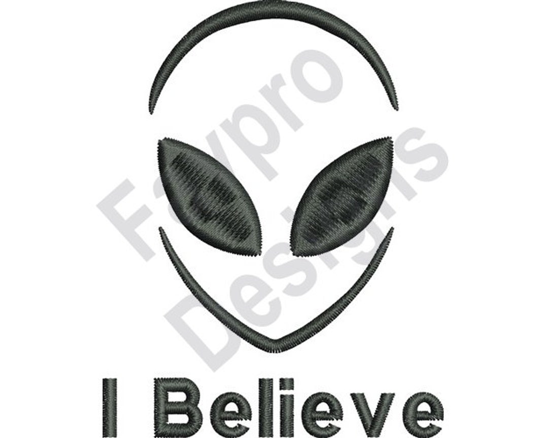 I Believe Alien - Machine Embroidery Design - Etsy