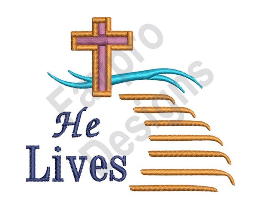 He Lives - Machine Embroidery Design - Etsy