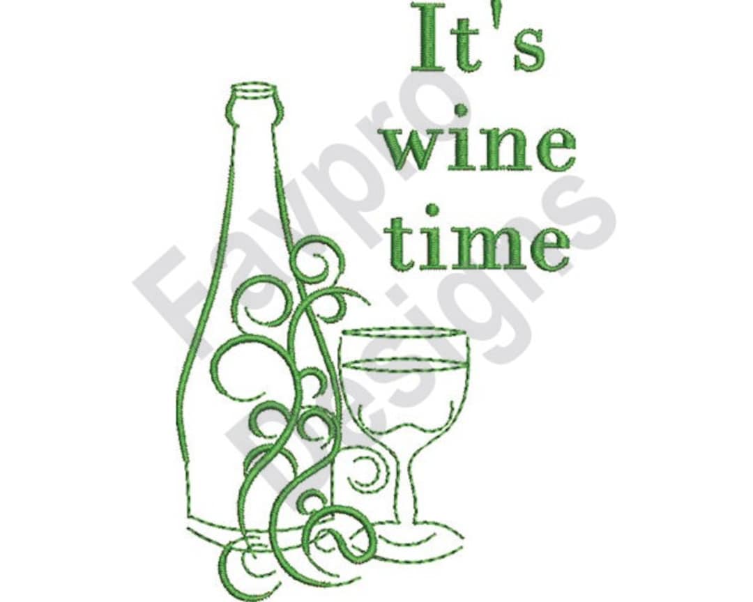 Its Wine Time - Machine Embroidery Design - Etsy