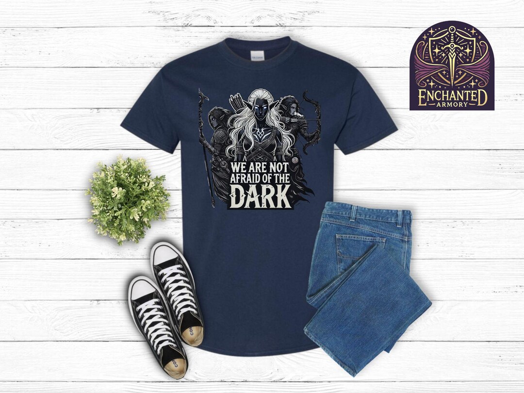 We Are Not Afraid of the Dark Drow Women Tshirt, Drow Elf Shirt, Dnd ...