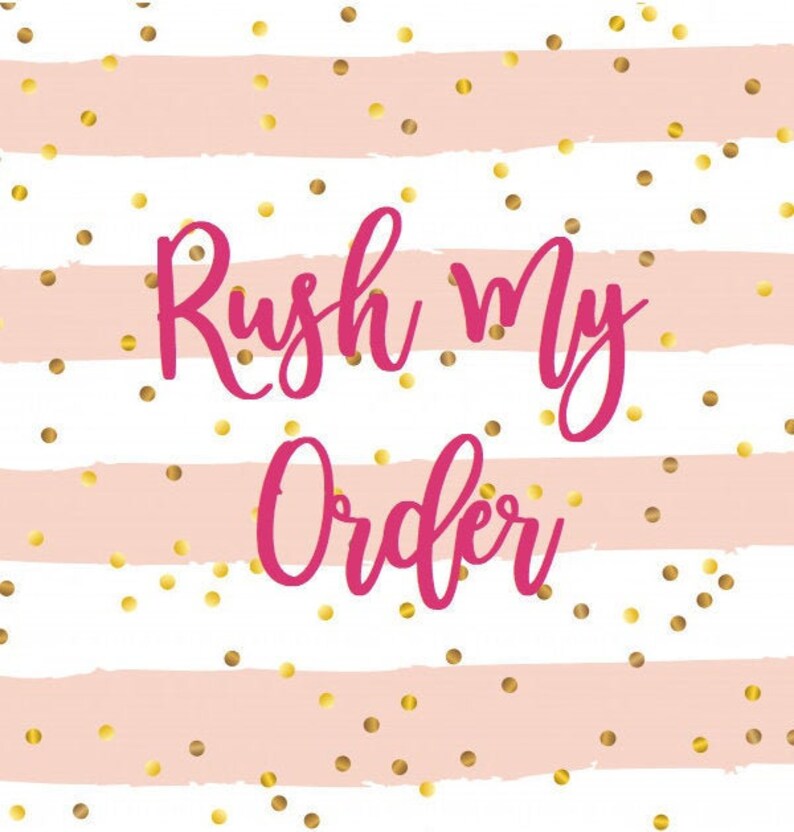 RUSH MY ORDER -rush Orders Go in the Mail in 1-5 Business Days! - Etsy