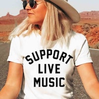 Support Live Music Graphic Tee Woman / Support Local Bands & Musicians ...