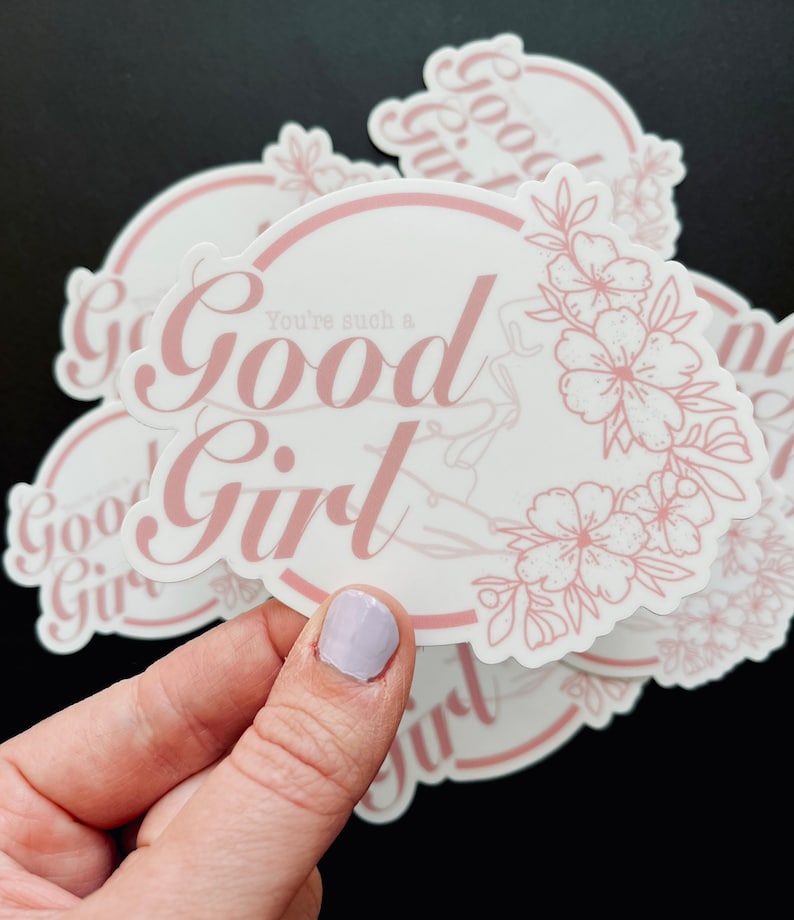 Youre Such a Good Girl 3 Waterproof Sticker - Etsy