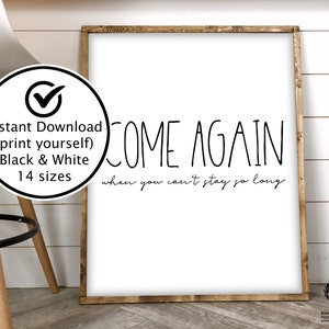 Funny Welcome Sign Come Again When You Can't Stay so Long Printable ...