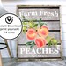 Farm Fresh Peaches Sign Printable Peach Sign Farmhouse Sign Peach Decor ...