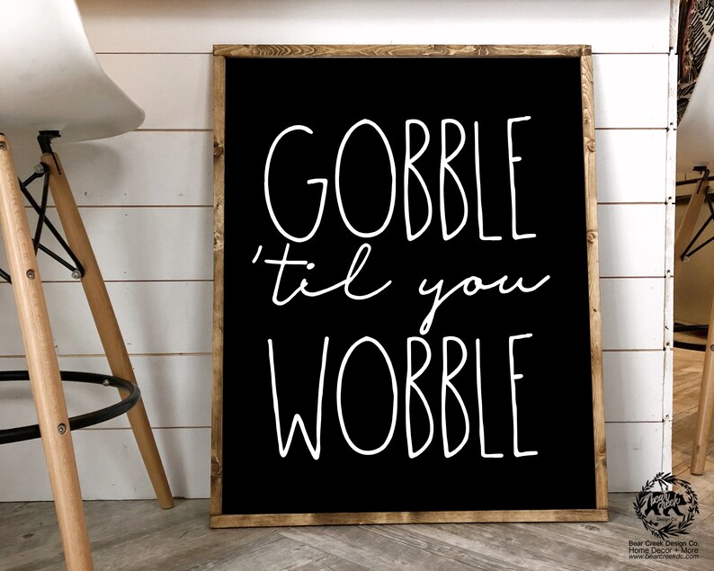 Funny Thanksgiving Signs Gobble Til You Wobble Sign Turkey | Etsy