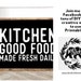 Kitchen Good Food Made Fresh Daily Printable Sign Modern - Etsy