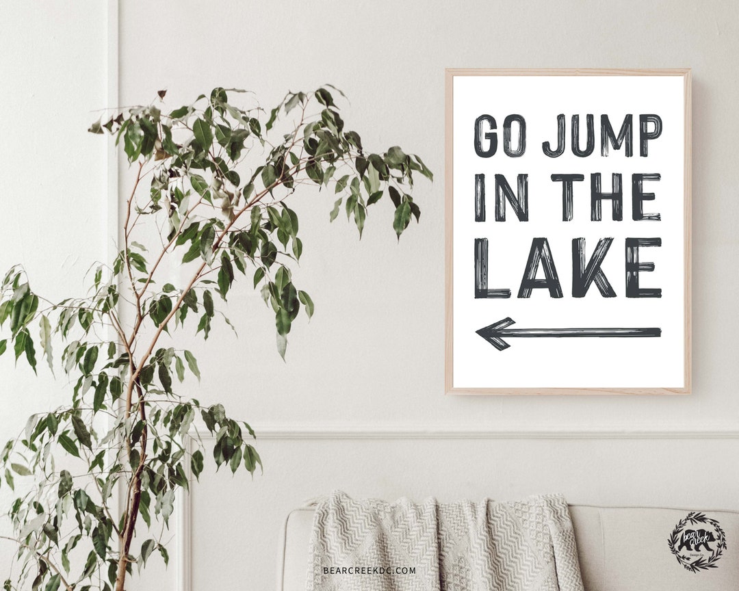 Go Jump in the Lake Sign Printable Download Funny Lake House Sign Sign ...