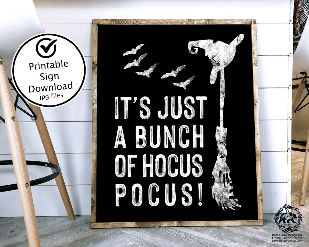 It's Just a Bunch of Hocus Pocus Sign / Halloween Printable Sign ...