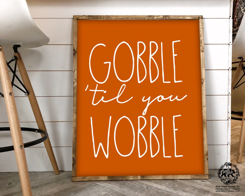 Funny Thanksgiving Signs Gobble Til You Wobble Sign Turkey - Etsy