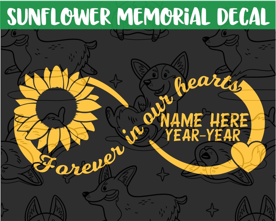 Forever in Our Hearts Infinity Sunflower Memorial Vinyl Decal, Forever ...