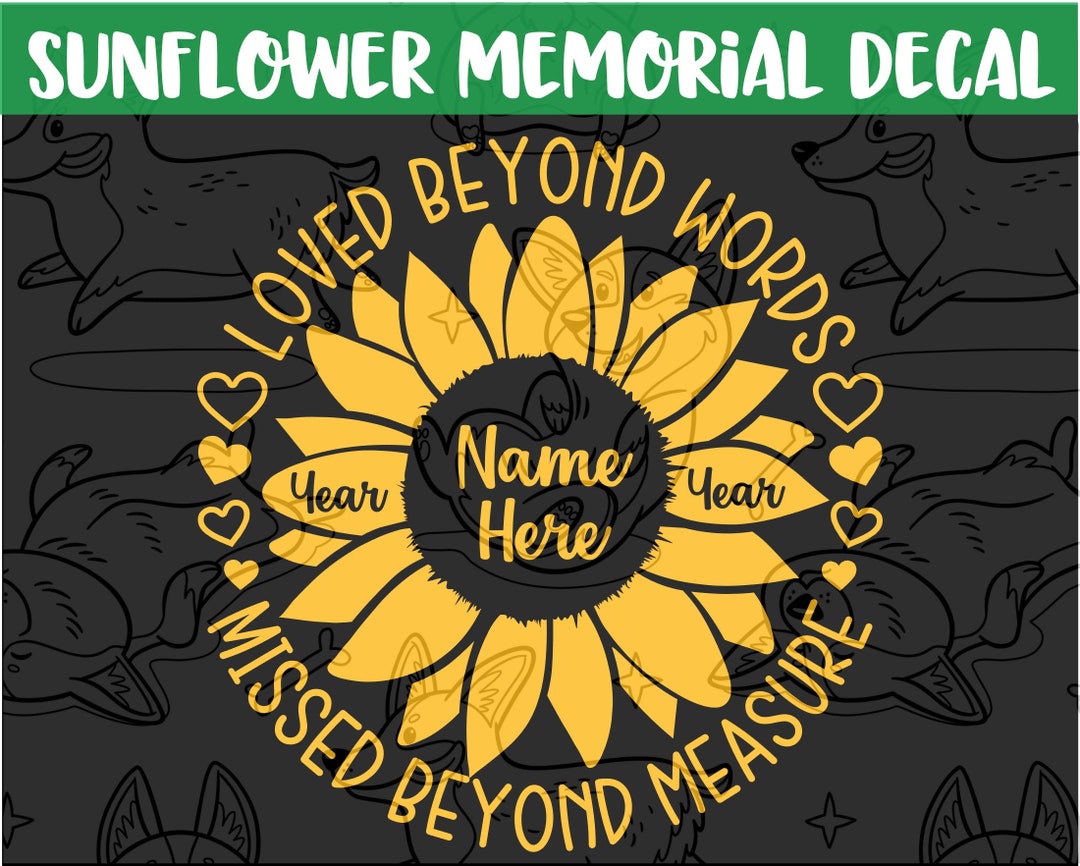 Loved Beyond Words Sunflower Memorial Vinyl Decal Custom Tribute ...