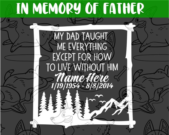 Paper In Loving Memory Decal RIP decal My Dad Taught Me Everything ...